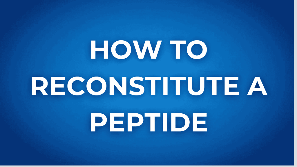 How To Reconstitute Peptides Like A Pro In 5 Easy Steps